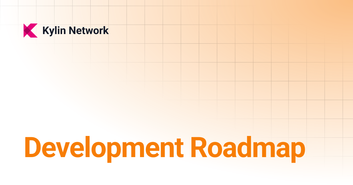 Development Roadmap | Kylin Network